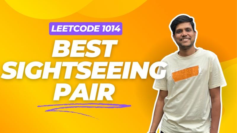 Algorithms Made Easy on LinkedIn: Best Sightseeing Pair Leetcode - 1014 Algorithms Made Easy on LinkedIn: Best Sightseeing Pair Leetcode - 1014