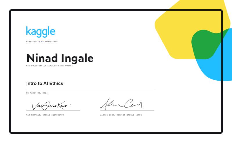 Ninad Ingale on LinkedIn: Ninad Ingale completed the Intro to AI Ethics ... Ninad Ingale on LinkedIn: Ninad Ingale completed the Intro to AI Ethics ...