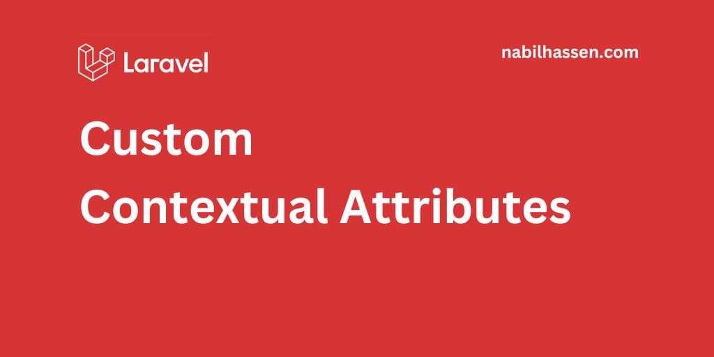 Nabil Hassen on LinkedIn: How to Create Custom Contextual Attributes in ... Nabil Hassen on LinkedIn: How to Create Custom Contextual Attributes in ...