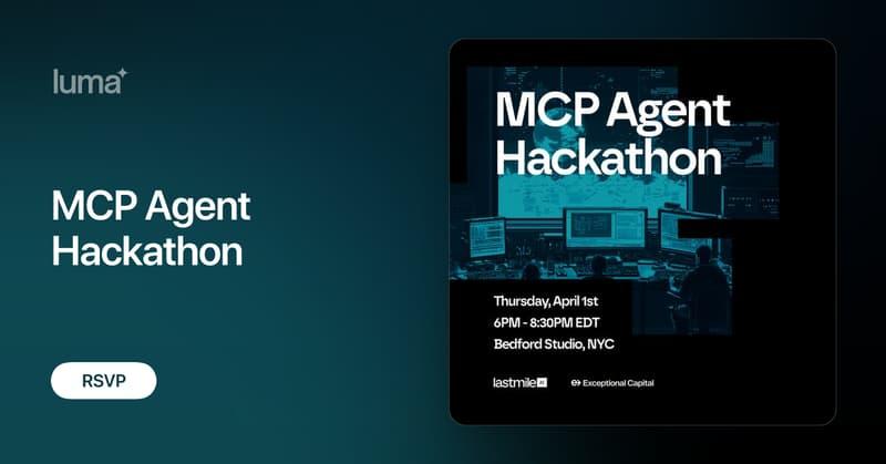 MCP Agent Hackathon · Luma | LastMile AI MCP Agent Hackathon · Luma | LastMile AI