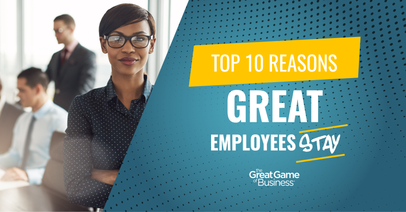 Top 10 Reasons Great Employees Stay, Company Culture & Open-Book ... Top 10 Reasons Great Employees Stay, Company Culture & Open-Book ...