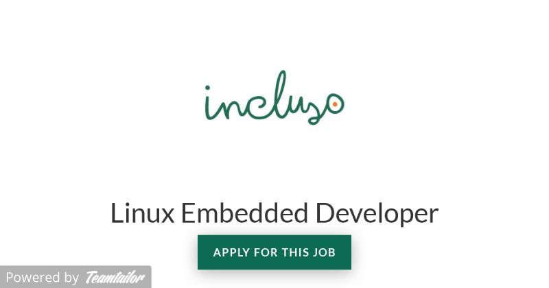 Linux Embedded Developer - Incluso | Incluso Linux Embedded Developer - Incluso | Incluso