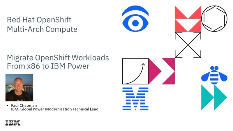 Migrating OpenShift workload from x86 to Power using Multi-Arch Compute ... Migrating OpenShift workload from x86 to Power using Multi-Arch Compute ...