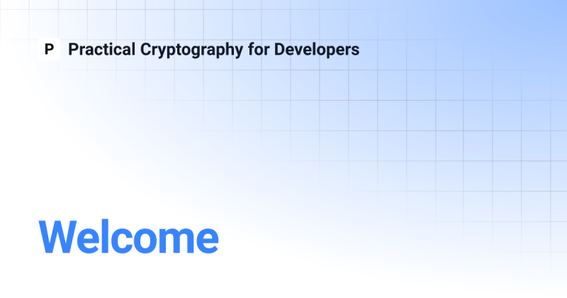 Welcome | Practical Cryptography for Developers | Alberto D. Welcome | Practical Cryptography for Developers | Alberto D.