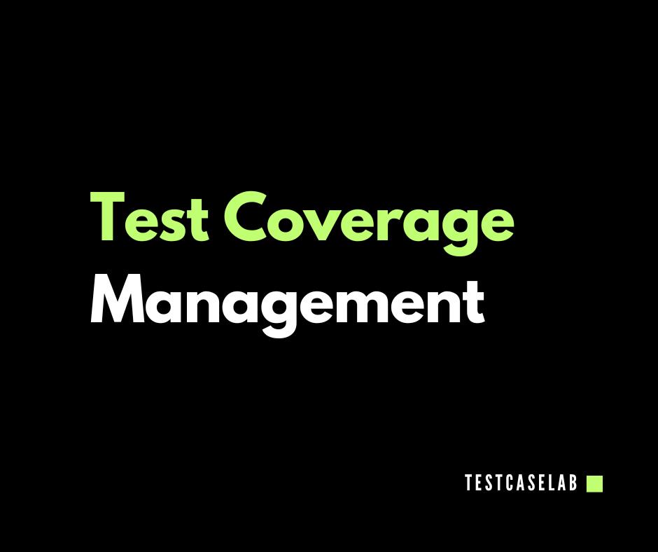TestCaseLab on LinkedIn: Test Coverage Management TestCaseLab on LinkedIn: Test Coverage Management