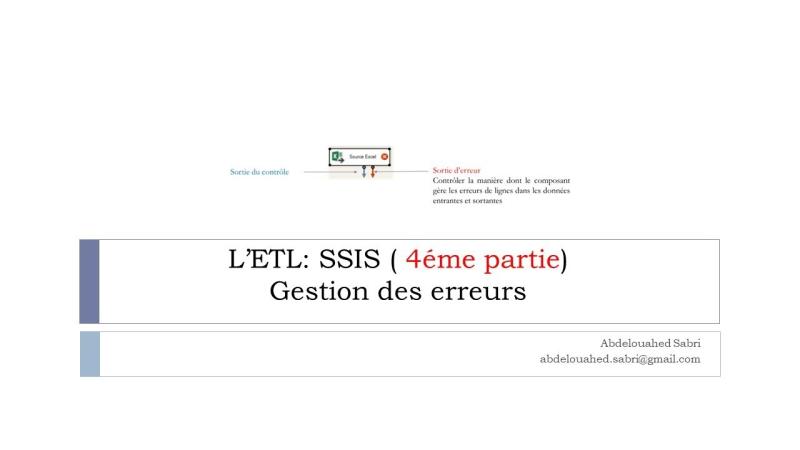 Saoussen ATTIA on LinkedIn: L’ETL SSIS : Gestion des exceptions et erreurs Saoussen ATTIA on LinkedIn: L’ETL SSIS : Gestion des exceptions et erreurs