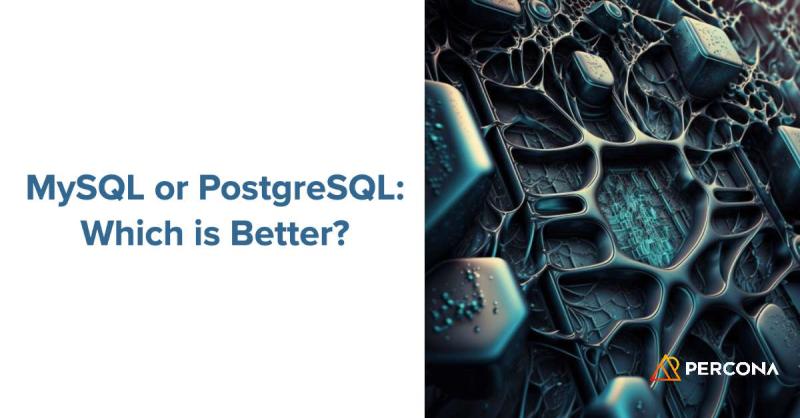 MySQL vs PostgreSQL: Which is Better? Exploring Key Differences and ... MySQL vs PostgreSQL: Which is Better? Exploring Key Differences and ...