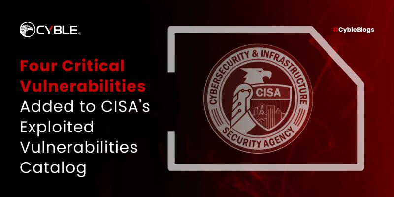 Cyble Inc. on LinkedIn: Four Critical Vulnerabilities Added to CISA’s ... Cyble Inc. on LinkedIn: Four Critical Vulnerabilities Added to CISA’s ...