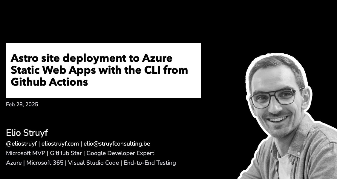 Deploy Astro to Azure Static Web Apps from GitHub and CLI | Elio Struyf Deploy Astro to Azure Static Web Apps from GitHub and CLI | Elio Struyf