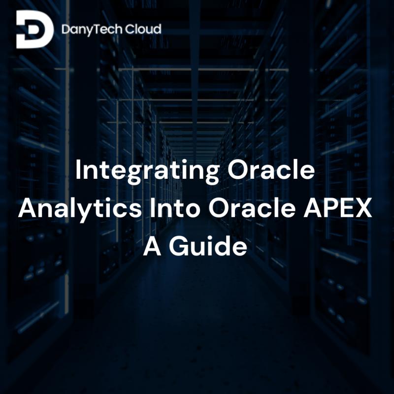 DanyTech Cloud on LinkedIn: A Comprehensive Guide to Embedding Oracle ... DanyTech Cloud on LinkedIn: A Comprehensive Guide to Embedding Oracle ...