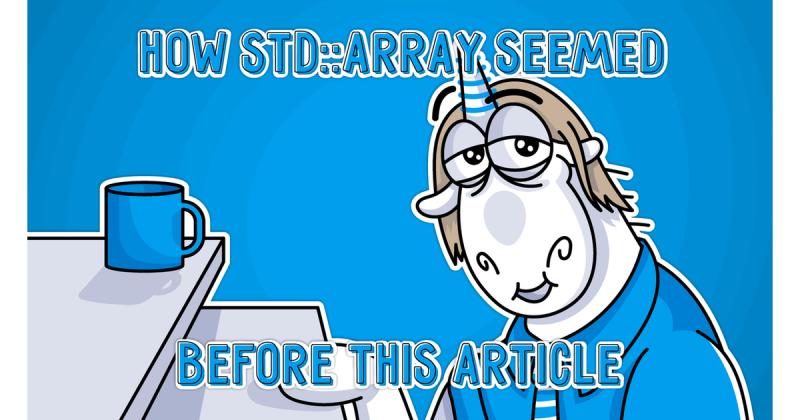 PVS-Studio on LinkedIn: std::array in C++ isn't slower than array in C PVS-Studio on LinkedIn: std::array in C++ isn't slower than array in C
