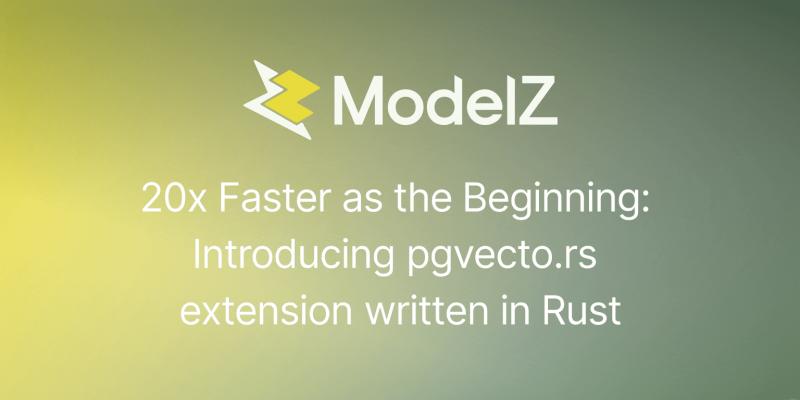 20x Faster as the Beginning: Introducing pgvecto.rs extension written ... 20x Faster as the Beginning: Introducing pgvecto.rs extension written ...
