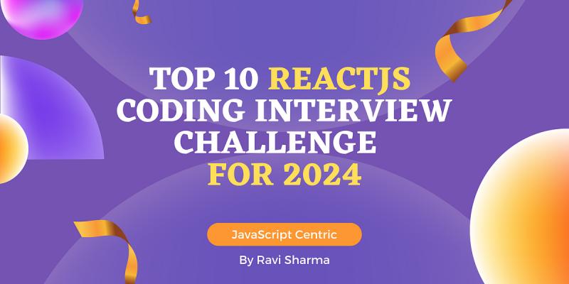 Meral Savas on LinkedIn: Top 10 ReactJS Coding Interview Challenge For 2024 Meral Savas on LinkedIn: Top 10 ReactJS Coding Interview Challenge For 2024