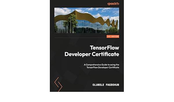 Temitope Olagoke on LinkedIn: TensorFlow Developer Certificate Guide ... Temitope Olagoke on LinkedIn: TensorFlow Developer Certificate Guide ...