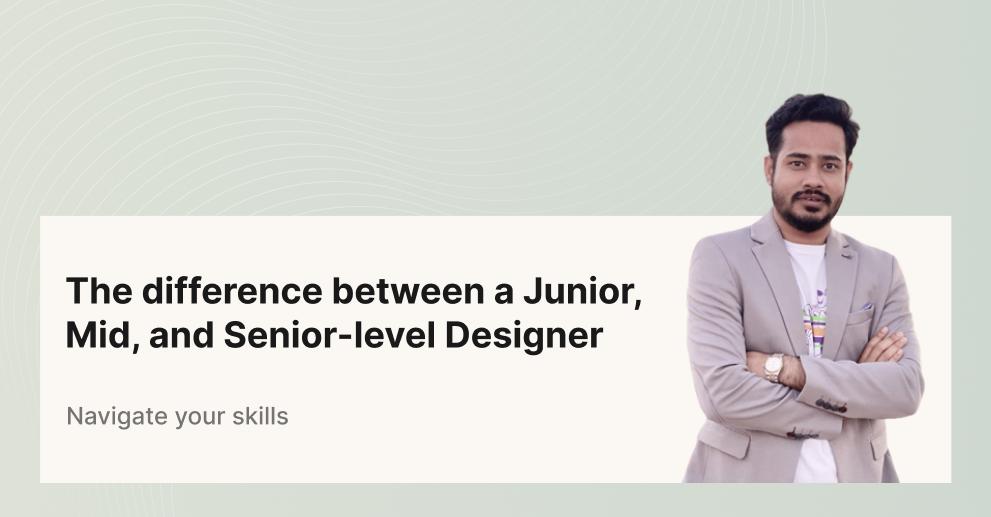 How designers can excel in design roles | Sahed Kawser posted on the ... How designers can excel in design roles | Sahed Kawser posted on the ...