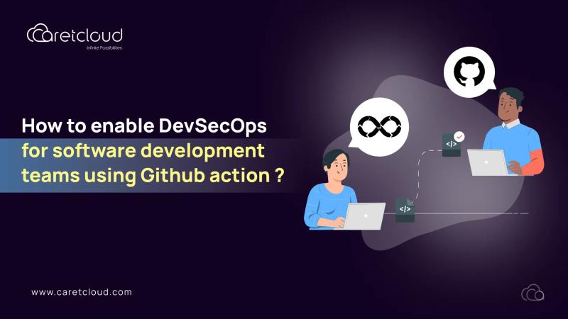 CaretCloud on LinkedIn: How to Enable DevSecOps Using GitHub Actions? CaretCloud on LinkedIn: How to Enable DevSecOps Using GitHub Actions?