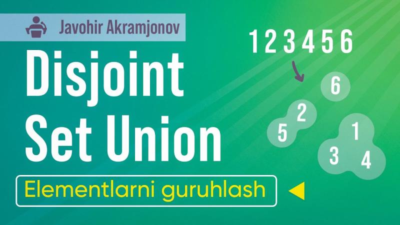 DSU | Disjoint Set Union | Union find | Javokhir Akramjonov DSU | Disjoint Set Union | Union find | Javokhir Akramjonov