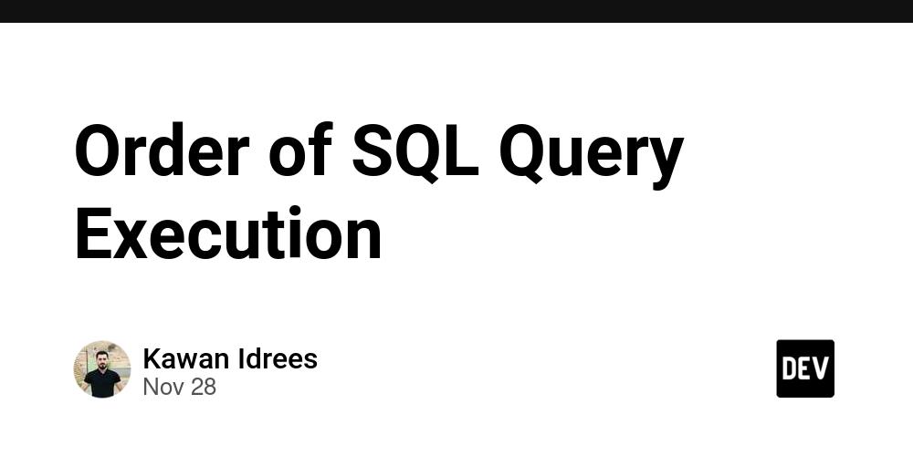 Kawan Idrees on LinkedIn: Order of SQL Query Execution Kawan Idrees on LinkedIn: Order of SQL Query Execution