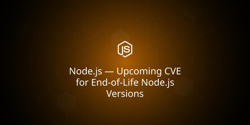 Mariusz Rosinski on LinkedIn: Node.js — Upcoming CVE for End-of-Life ... Mariusz Rosinski on LinkedIn: Node.js — Upcoming CVE for End-of-Life ...