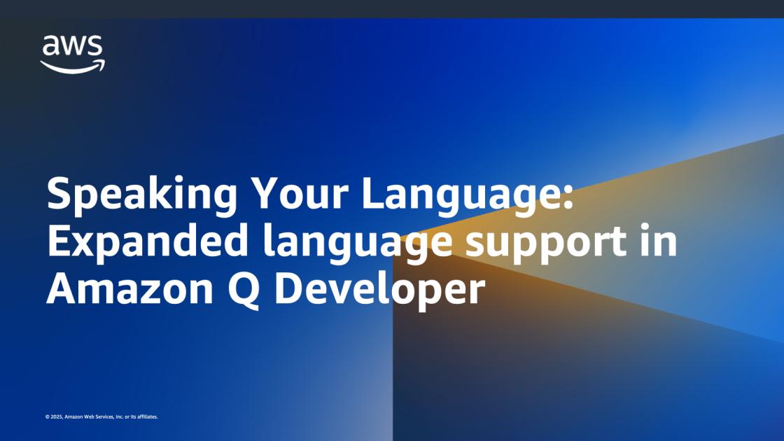 Speaking Your Language: Expanded language support in Amazon Q Developer ... Speaking Your Language: Expanded language support in Amazon Q Developer ...