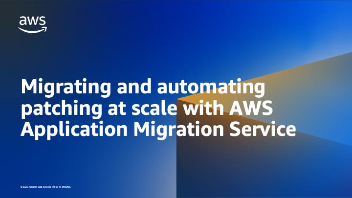 Migrating and automating patching at scale with AWS Application ... Migrating and automating patching at scale with AWS Application ...