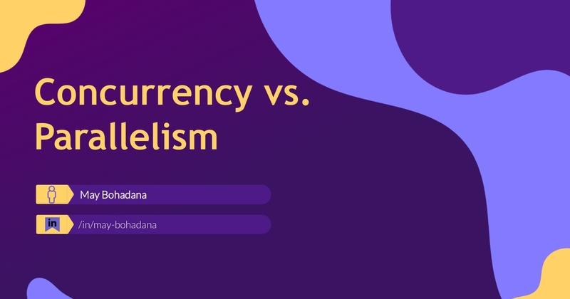 May Bohadana on LinkedIn: Concurrency vs. Parallelism | 14 comments May Bohadana on LinkedIn: Concurrency vs. Parallelism | 14 comments