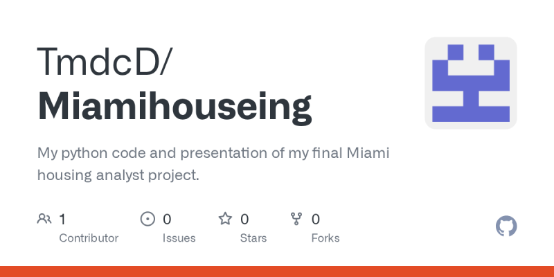 Timothy Dance on LinkedIn: GitHub - TmdcD/Miamihouseing: My python code ... Timothy Dance on LinkedIn: GitHub - TmdcD/Miamihouseing: My python code ...