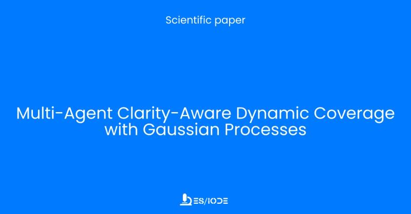 es/iode on LinkedIn: Scientific research : Multi-Agent Clarity-Aware ... es/iode on LinkedIn: Scientific research : Multi-Agent Clarity-Aware ...