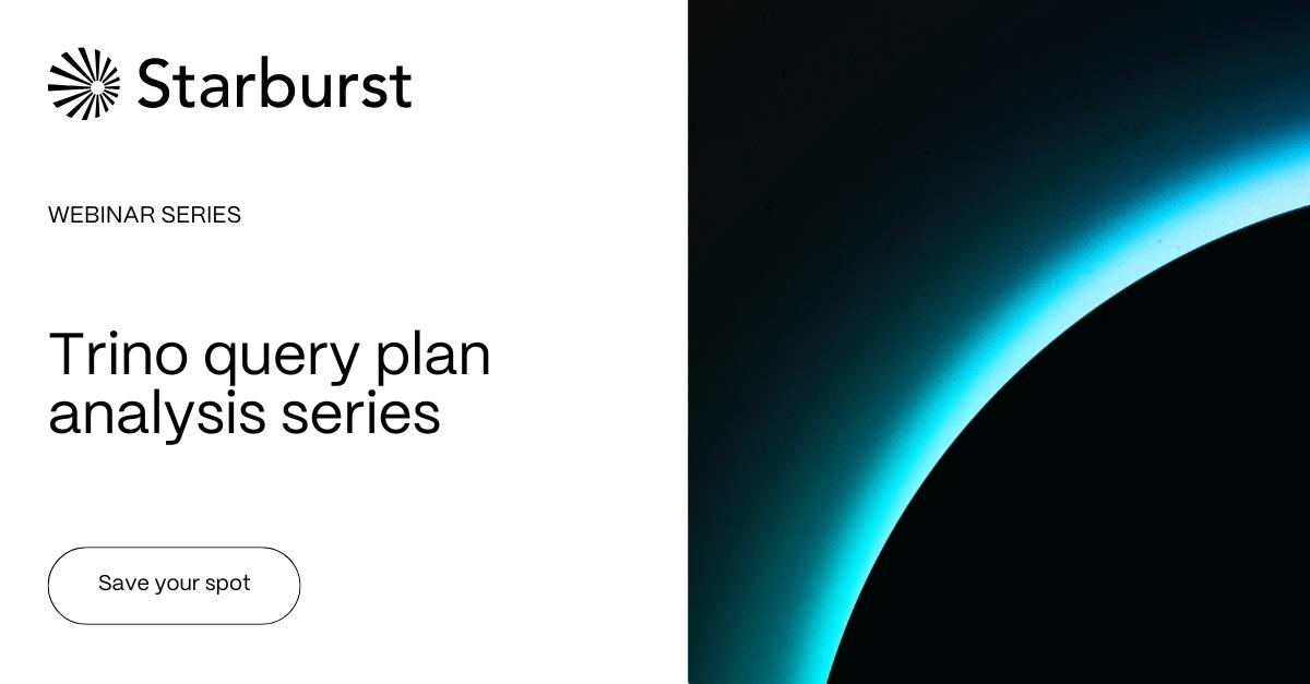 Trino query plan analysis webinar series | Starburst | Lester Martin 🥑 Trino query plan analysis webinar series | Starburst | Lester Martin 🥑