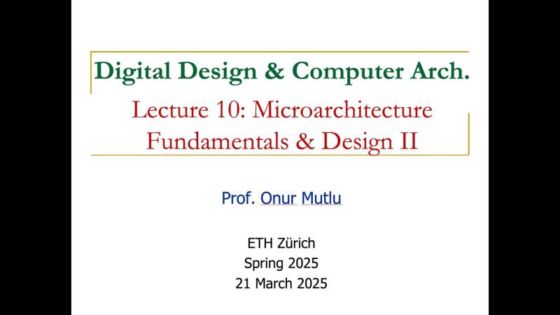 Digital Design and Computer Arch. - L10: Microarchitecture Fundamentals ... Digital Design and Computer Arch. - L10: Microarchitecture Fundamentals ...