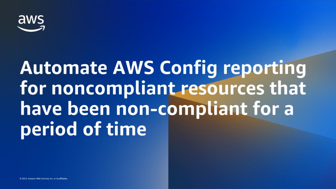 Liam Wadman on LinkedIn: Automate AWS Config reporting for noncompliant ... Liam Wadman on LinkedIn: Automate AWS Config reporting for noncompliant ...