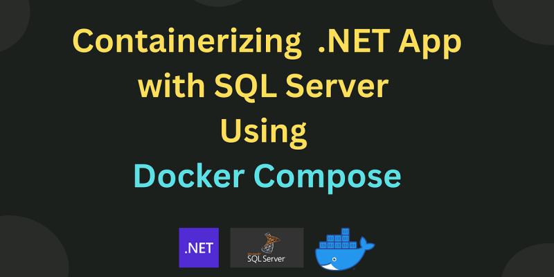 Dmitry Pavlov on LinkedIn: Containerize Your .NET Application with SQL ... Dmitry Pavlov on LinkedIn: Containerize Your .NET Application with SQL ...