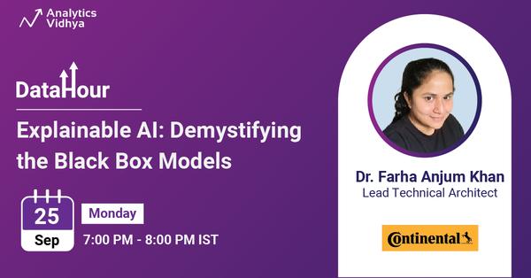 Dr. Farha Anjum Khan on LinkedIn: DataHour: Explainable AI ... Dr. Farha Anjum Khan on LinkedIn: DataHour: Explainable AI ...