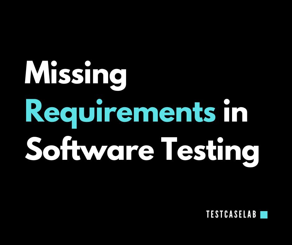 How TestCaseLab can help you find missing requirements | TestCaseLab ... How TestCaseLab can help you find missing requirements | TestCaseLab ...