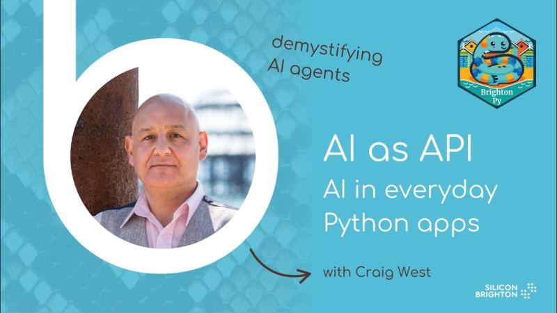Demystifying and Simplifying AI Agents | Brighton Py | Silicon Brighton Demystifying and Simplifying AI Agents | Brighton Py | Silicon Brighton
