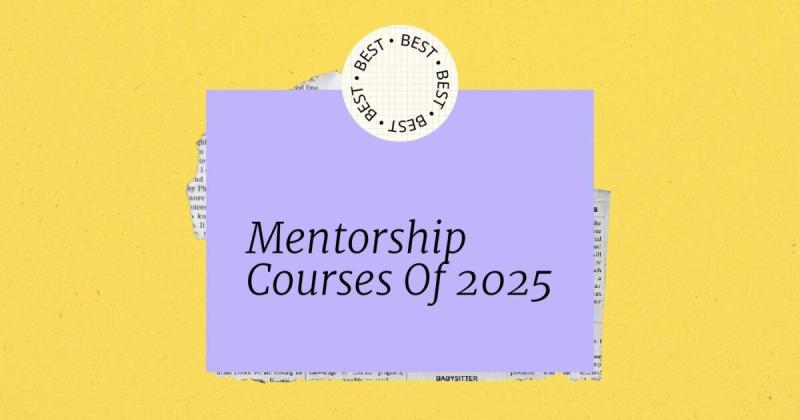 8 Best Mentorship Courses To Take In 2025 | Study Pages 8 Best Mentorship Courses To Take In 2025 | Study Pages