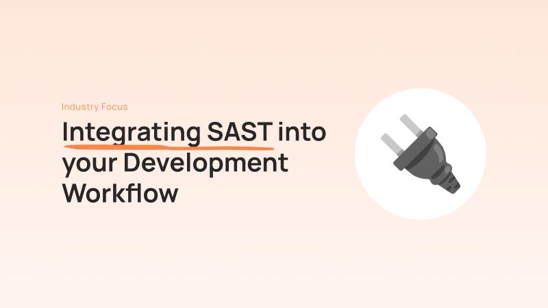 How to integrate SAST seamlessly into your development process | Bearer ... How to integrate SAST seamlessly into your development process | Bearer ...