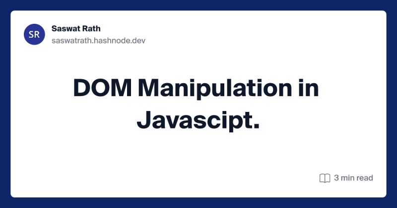 Saswat Rath pe LinkedIn: DOM Manipulation Saswat Rath pe LinkedIn: DOM Manipulation