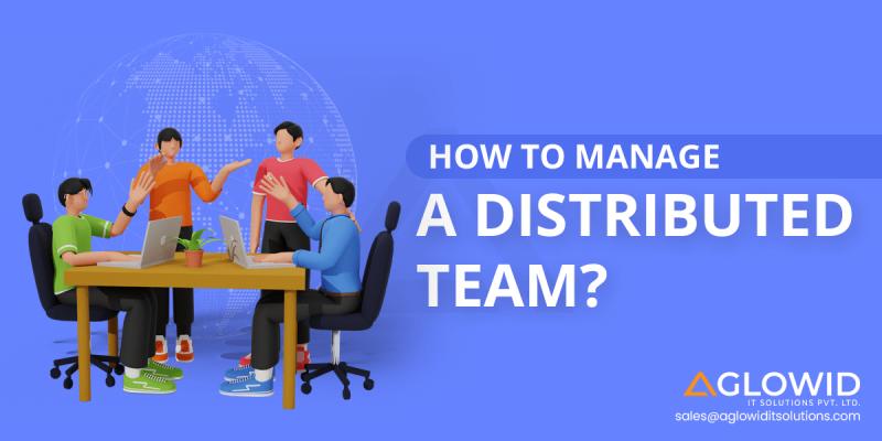How to manage remote IT teams | Aglowid IT Solutions Pvt. Ltd. posted ... How to manage remote IT teams | Aglowid IT Solutions Pvt. Ltd. posted ...