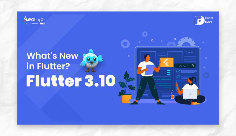Flutter 3.10 — What’s New In Flutter: Article By shaiq Khan | Flutter Devs Flutter 3.10 — What’s New In Flutter: Article By shaiq Khan | Flutter Devs