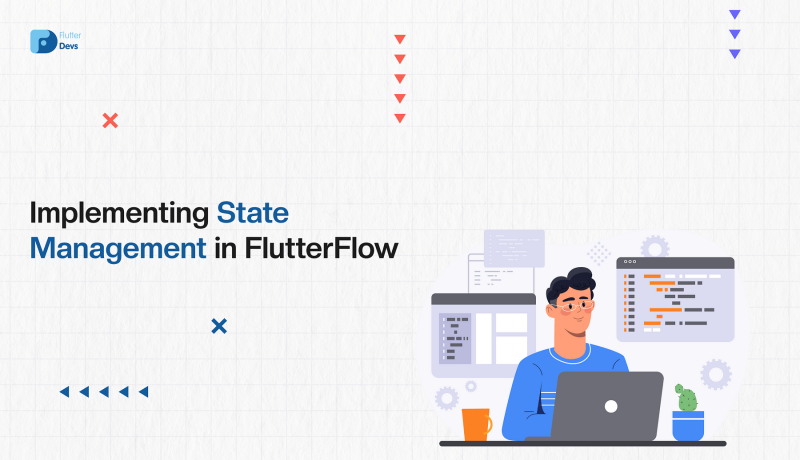 Implementing State Management in FlutterFlow | Flutter Devs Implementing State Management in FlutterFlow | Flutter Devs