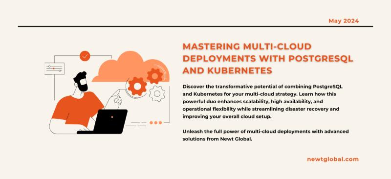PostgreSQL Kubernetes Multi-Cloud Deployment | Newt Global | Newt Global PostgreSQL Kubernetes Multi-Cloud Deployment | Newt Global | Newt Global