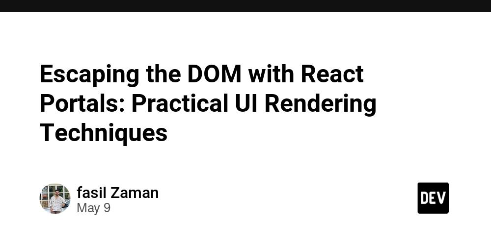 Escaping the DOM with React Portals: Practical UI Rendering Techniques ... Escaping the DOM with React Portals: Practical UI Rendering Techniques ...