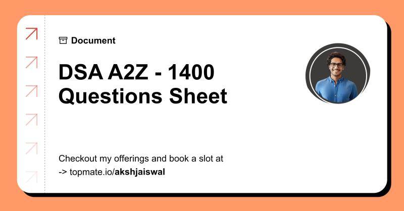 Aksh Jaiswal on LinkedIn: DSA A2Z - 1400 Questions Sheet with Aksh Jaiswal Aksh Jaiswal on LinkedIn: DSA A2Z - 1400 Questions Sheet with Aksh Jaiswal