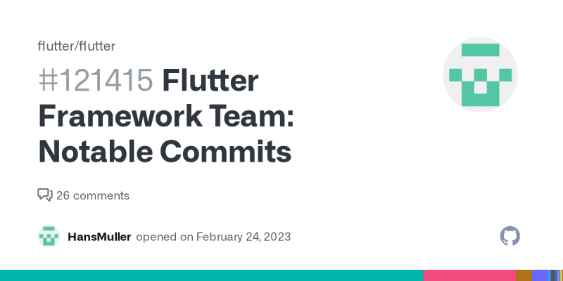 Flutter Framework Team: Notable Commits · Issue #121415 · flutter ... Flutter Framework Team: Notable Commits · Issue #121415 · flutter ...