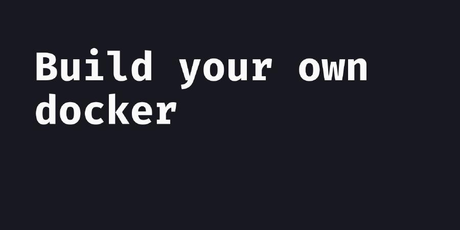 Build your own docker | Vallari Agrawal Build your own docker | Vallari Agrawal