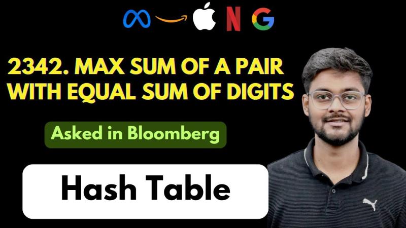 LeetCode 2342 Max Sum of a Pair With Equal Sum of Digits | Hash Table ... LeetCode 2342 Max Sum of a Pair With Equal Sum of Digits | Hash Table ...