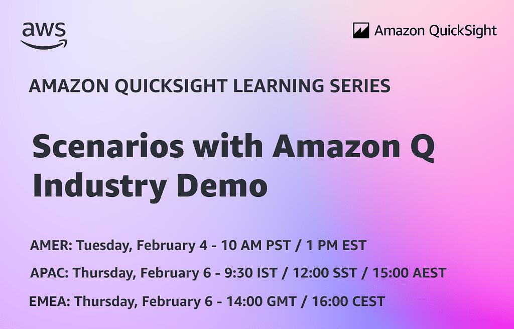 Scenarios with Amazon Q Industry Demo | 2025 Amazon QuickSight Learning ... Scenarios with Amazon Q Industry Demo | 2025 Amazon QuickSight Learning ...
