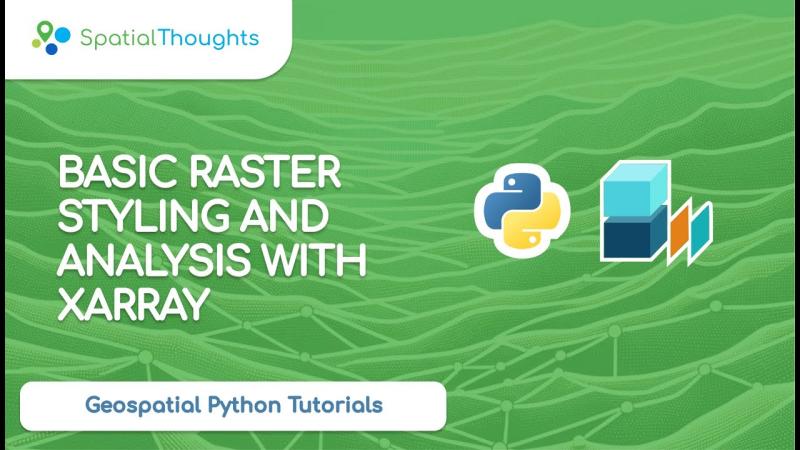 Basic Raster Styling and Analysis with XArray (Geospatial Python ... Basic Raster Styling and Analysis with XArray (Geospatial Python ...