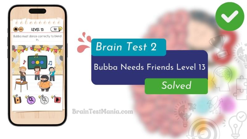 BrainTestMania on LinkedIn: SOLVED Brain Test 2 Bubba Needs Friends ... BrainTestMania on LinkedIn: SOLVED Brain Test 2 Bubba Needs Friends ...